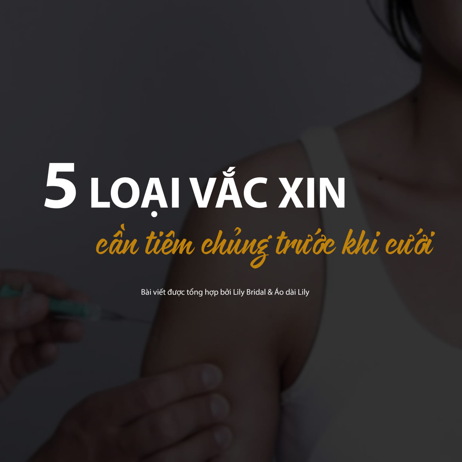 5 Loại Vắc Xin Cần Tiêm Chủng Trước Hôn Nhân - Lily Bridal & Planner